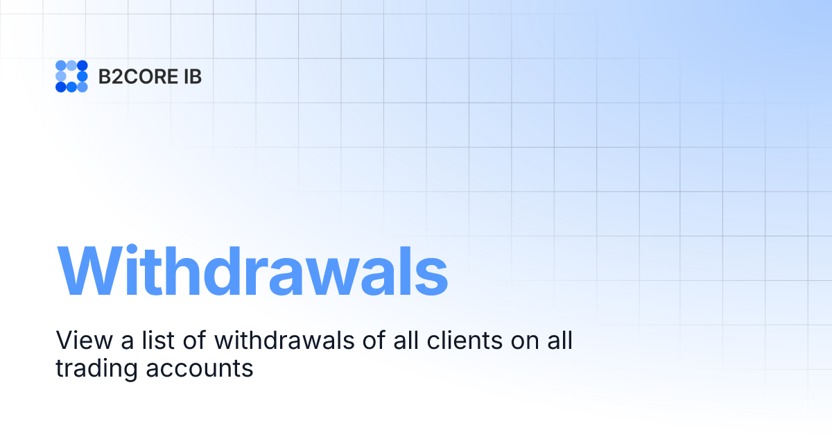 Withdrawals | B2CORE IB docs