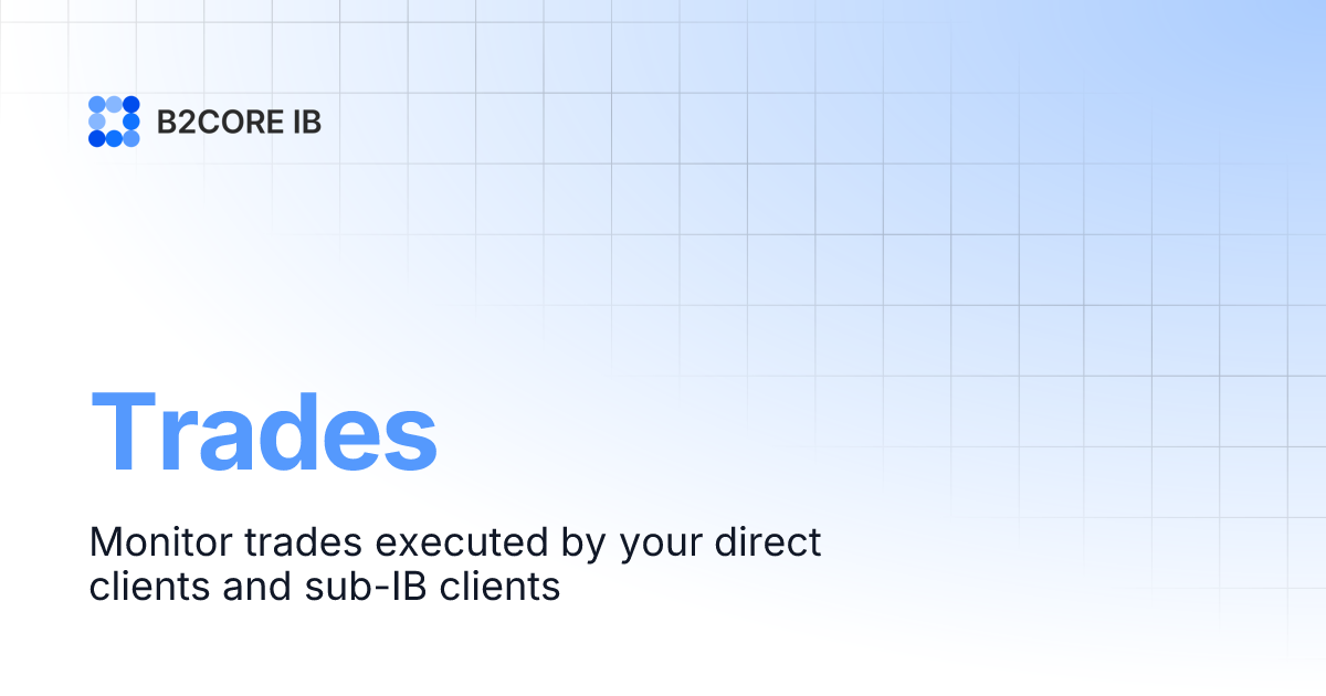 Trades | B2CORE IB docs