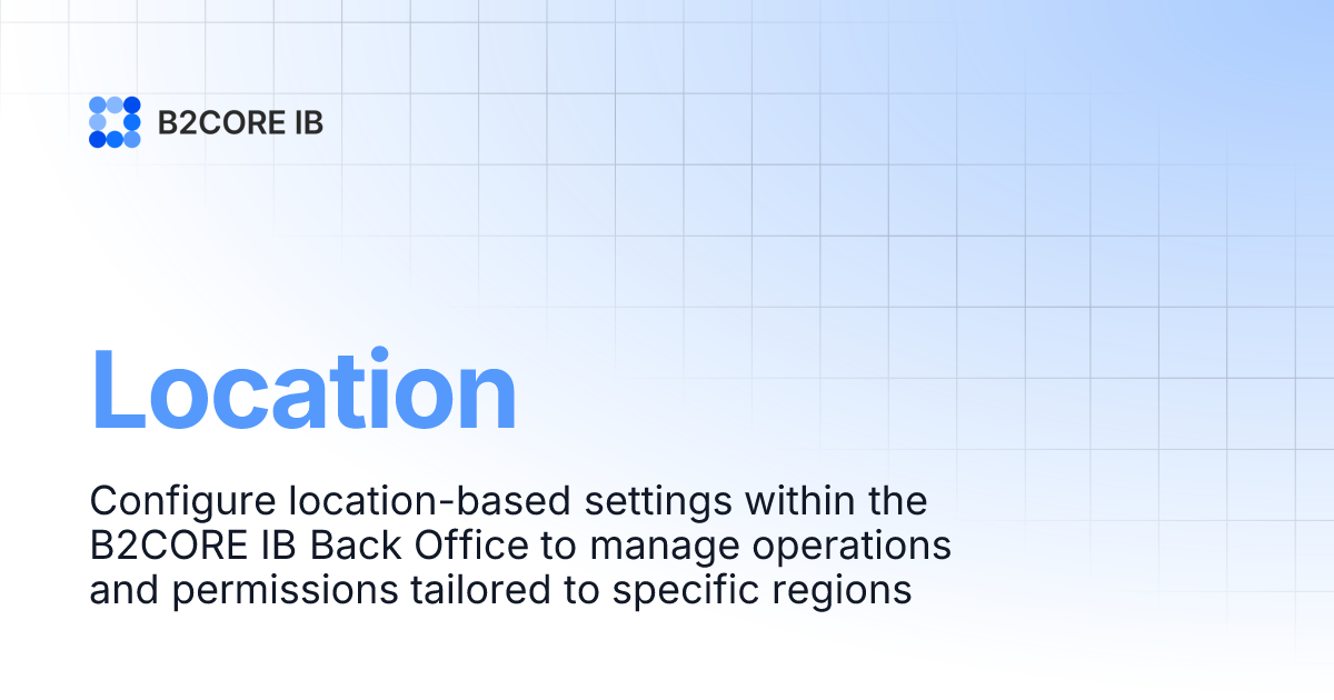 Location | B2CORE IB docs