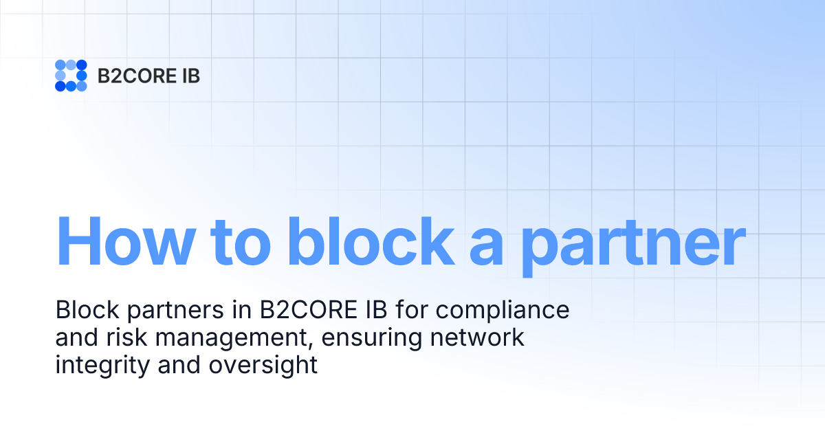 How to block a partner | B2CORE IB docs