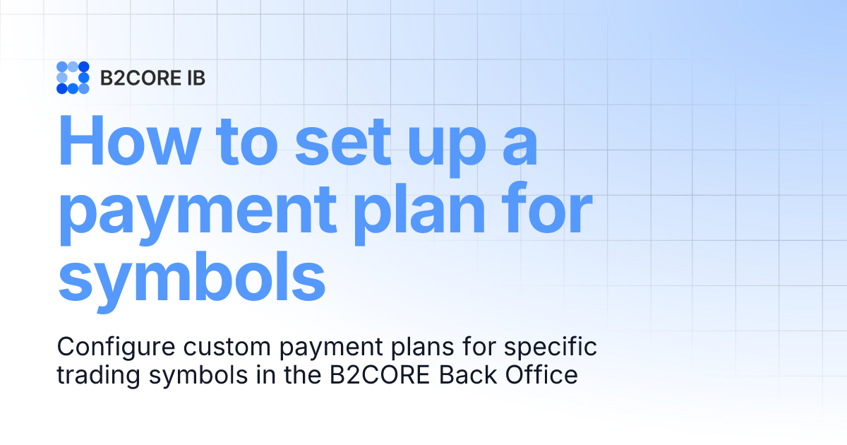 How to set up a payment plan for symbols | B2CORE IB docs