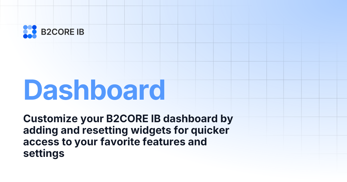Dashboard | B2CORE IB docs