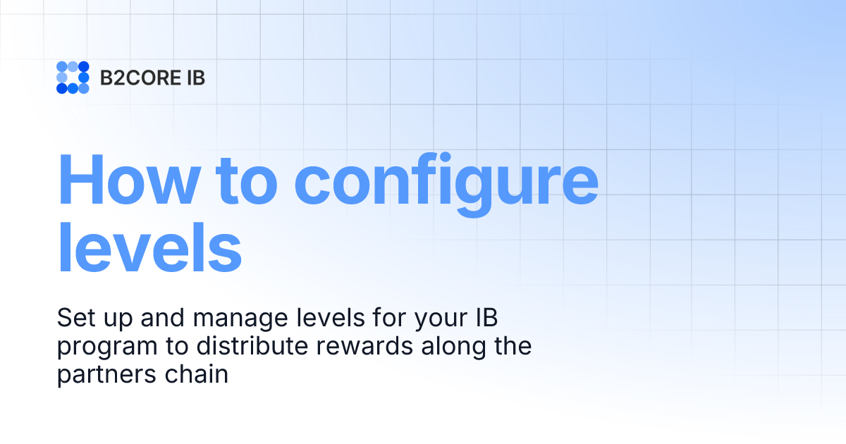 How to configure levels | B2CORE IB docs